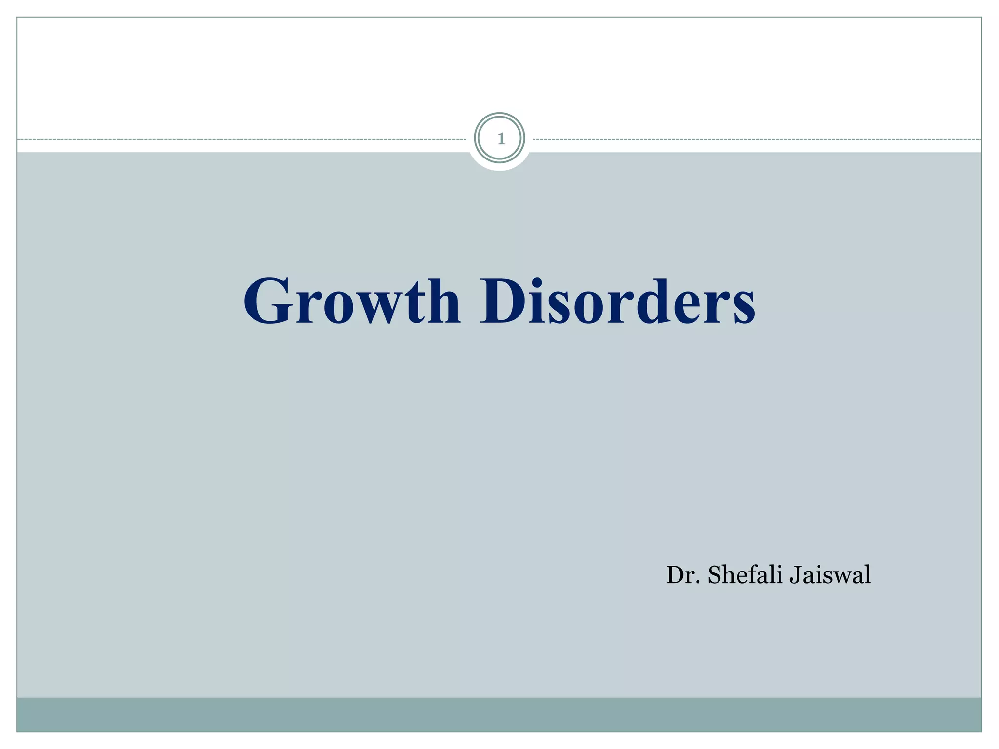 Growth disorder | PPTX