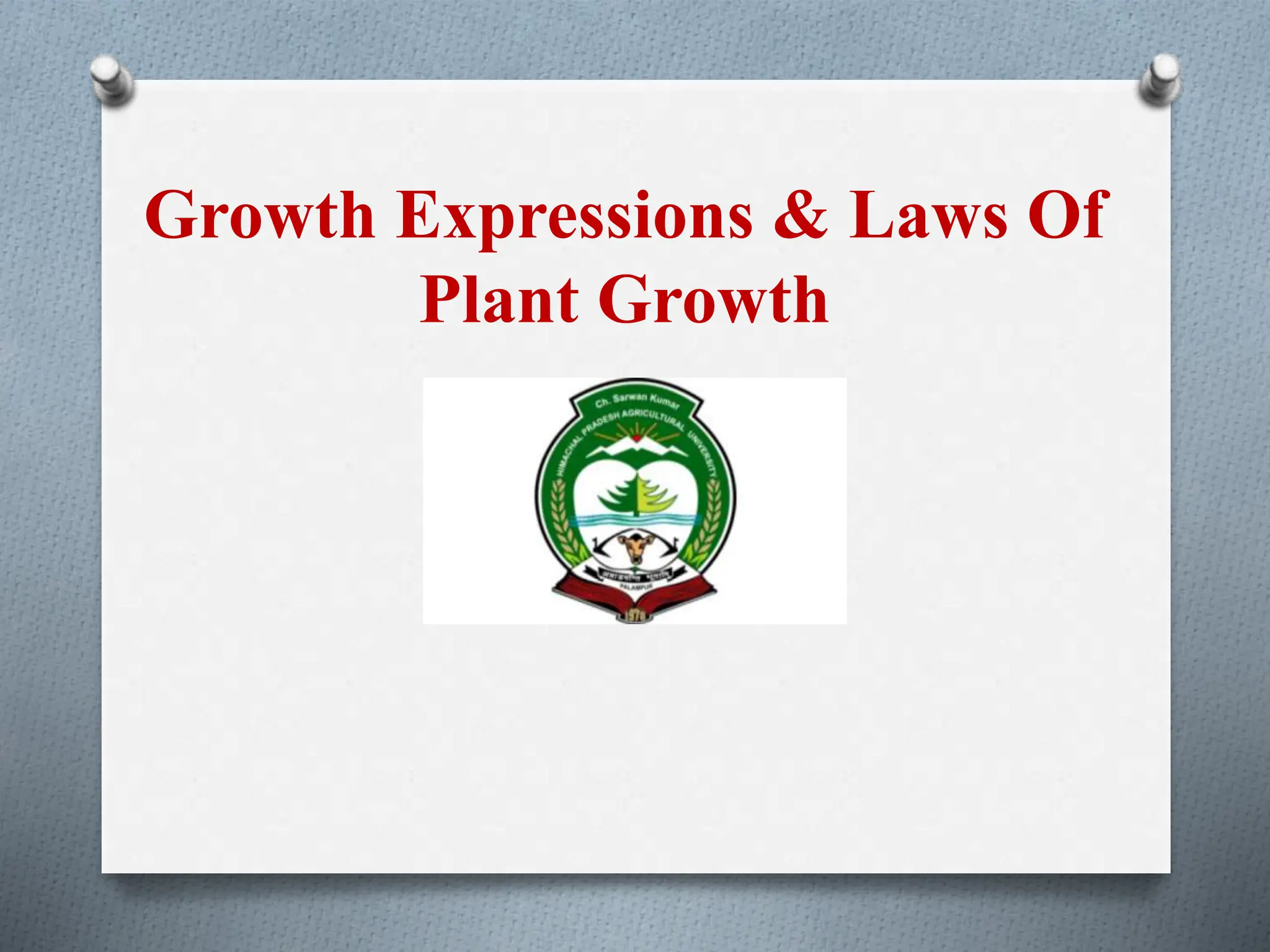 Growth Expressions & Laws of Plant Growth.pptx