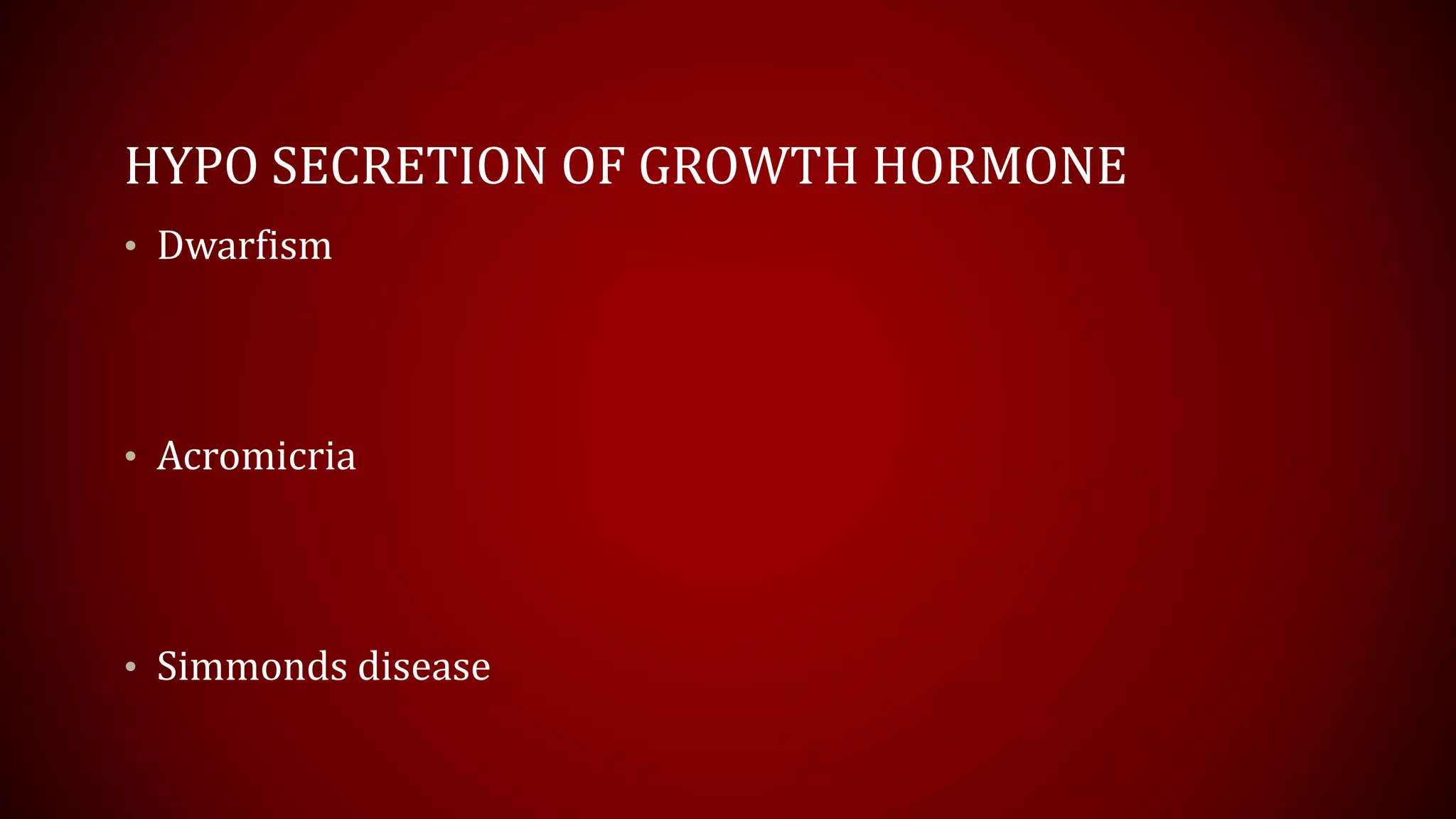 Growth hormone its deficiency and excess | PPTX