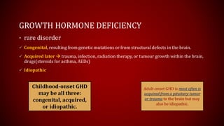 Growth hormone its deficiency and excess | PPTX
