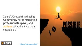 Growth marketing community xpert | PPT