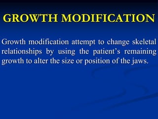Growth modification of different types of malocclusion | PPTX