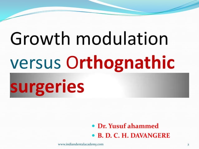 Growth modulation /certified fixed orthodontic courses by Indian dental ...