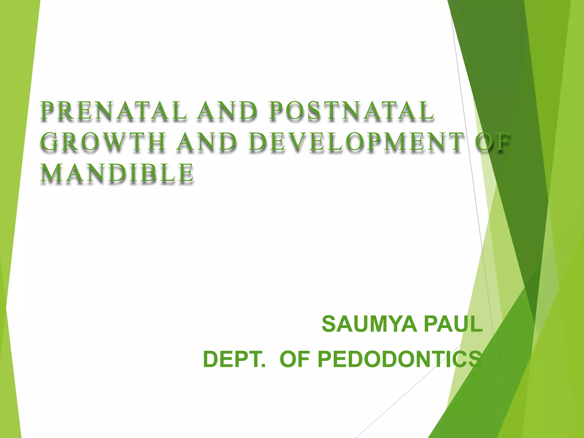 Growth and development of mandible | PPTX | Ear, Nose and Throat ...