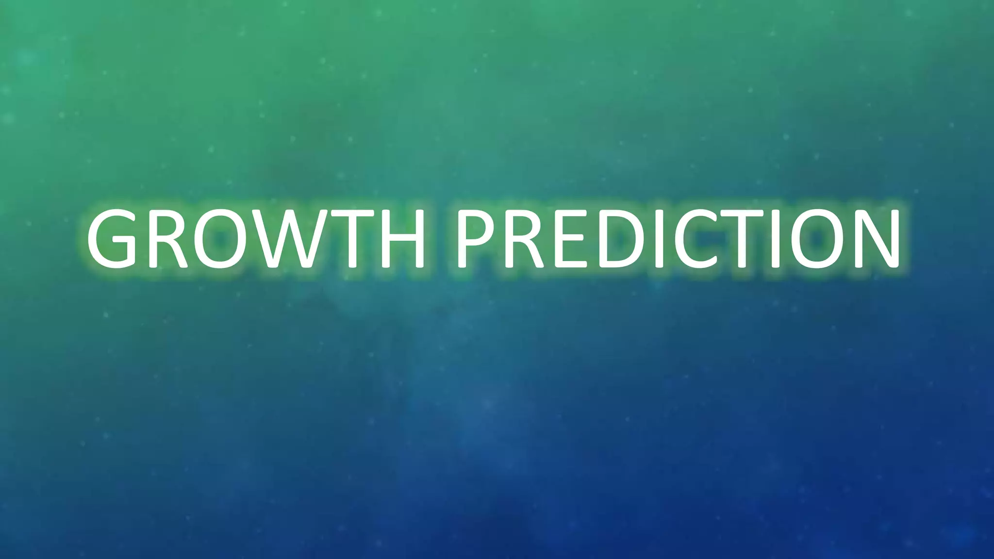 Growth prediction seminar.pptx