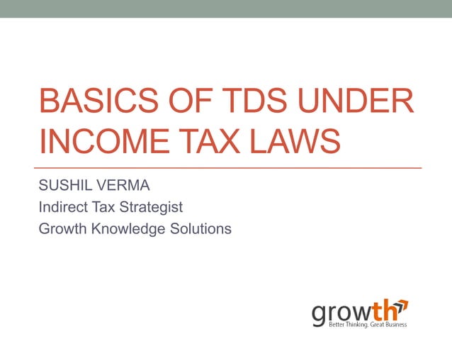 Growth presentation on basics of tds under | PPT