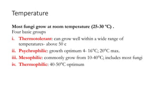 growth requirements for most fungi. By Kennypptx | PPTX