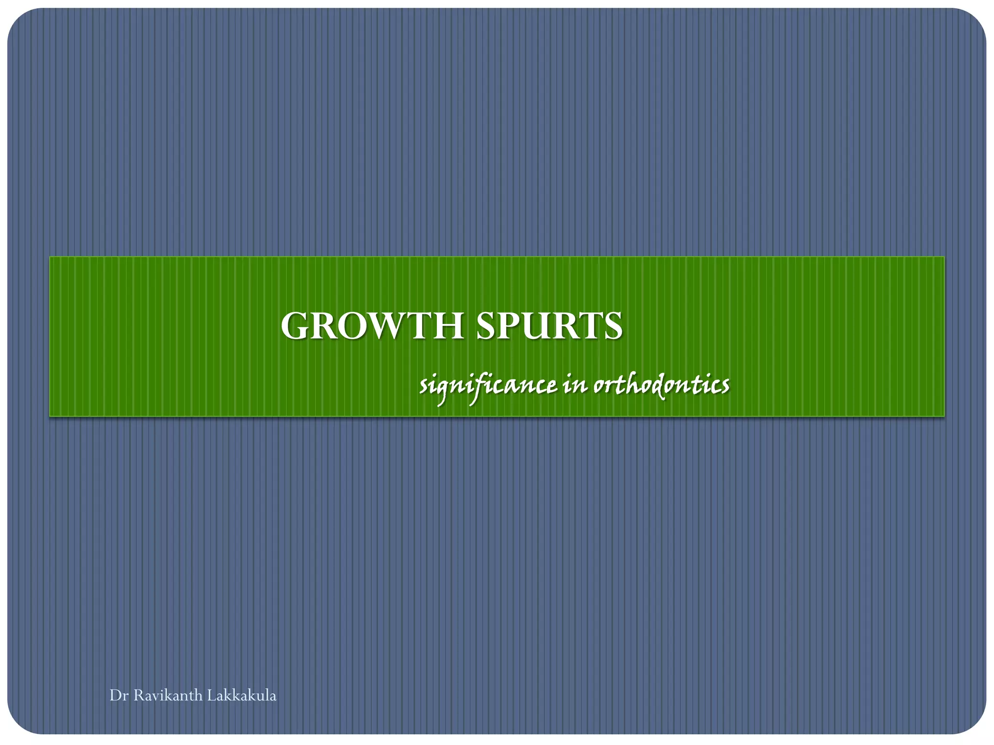 Growth spurts - orthodontics | PDF