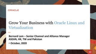 Grow Your Business with Oracle Linux, Virtualization- BL v6.pdf | Cloud ...