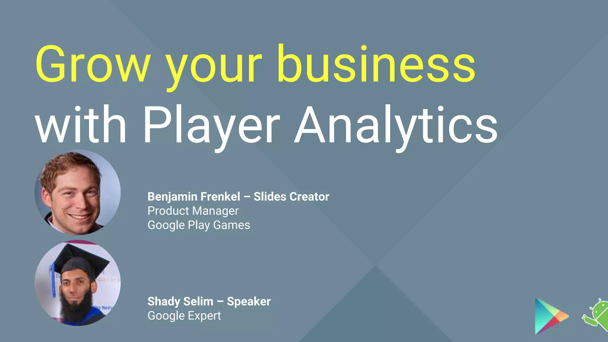 Grow your business with player analytics ben frenkel & Shady Selim | PPTX