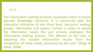 The concept of information seeking behavior by using Wilsons’ (1996 ...