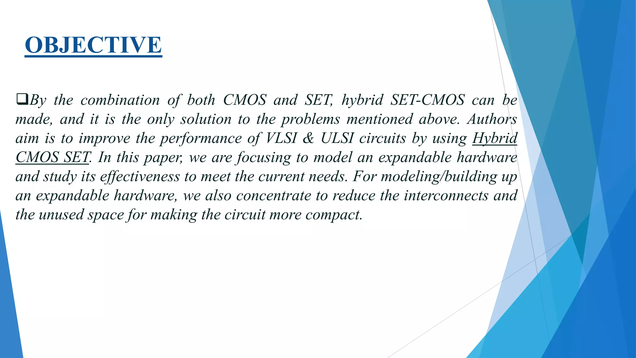 Hybrid CMOS SET based expandable hardware | PPTX