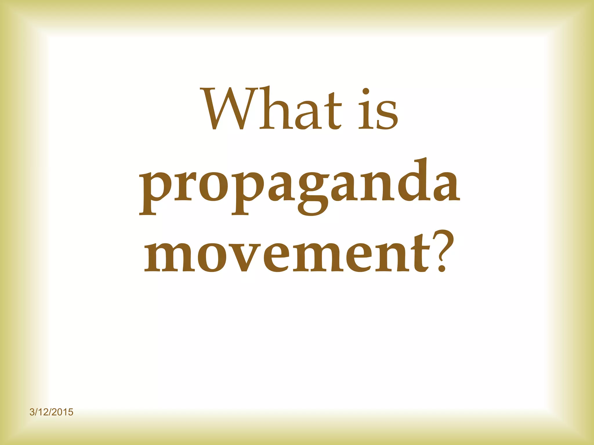 propaganda movement | PPSX