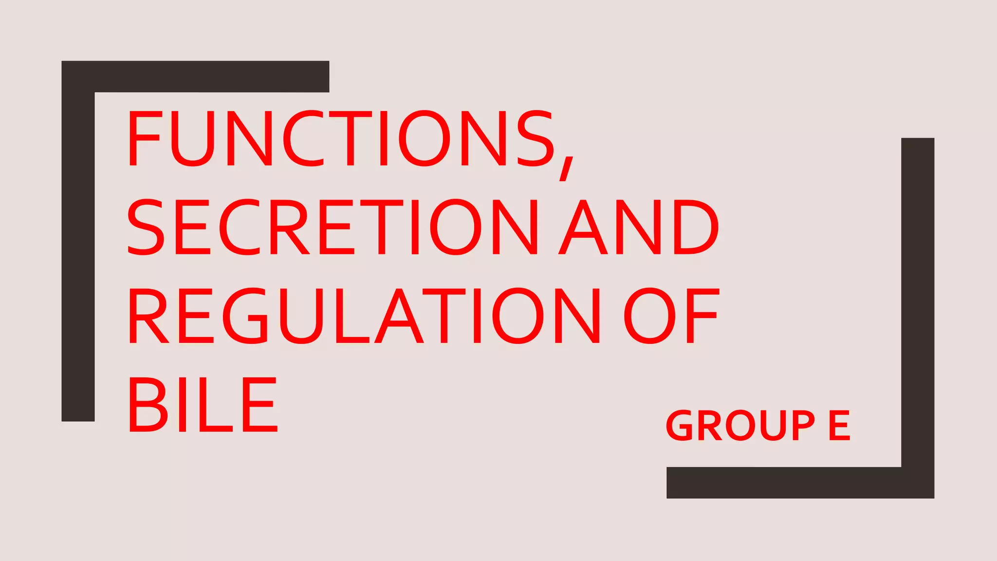 Functions,Secretion and Regulation of Bile | PPT