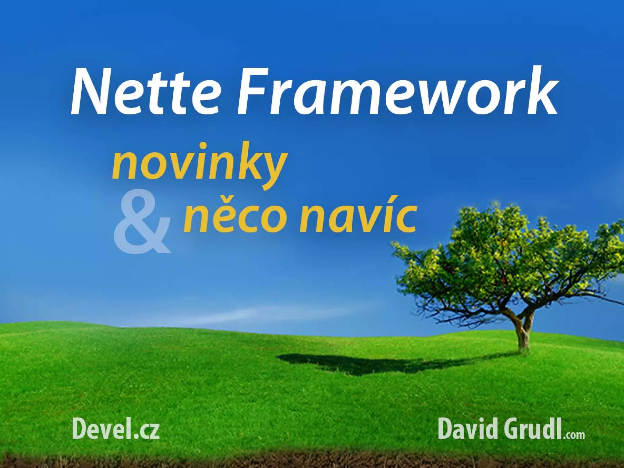David Grudl: Novinky v Nette | PPT