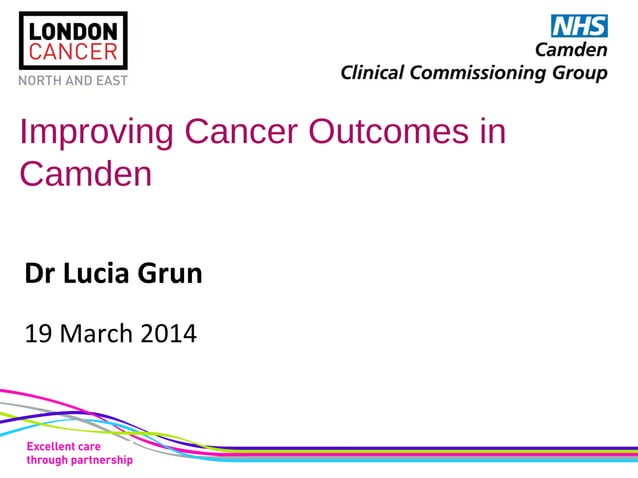 Improving Cancer Outcomes in Camden | PPT