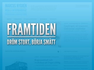 Framtiden - dröm stort, börja smått | PPT