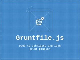 Building your own personal minion with grunt.js