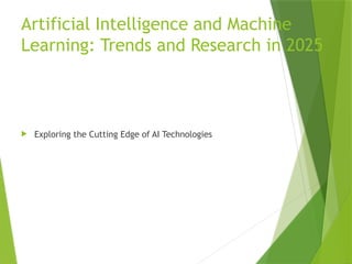 Artificial Intelligence and Machine Learning: Trends and Research in ...