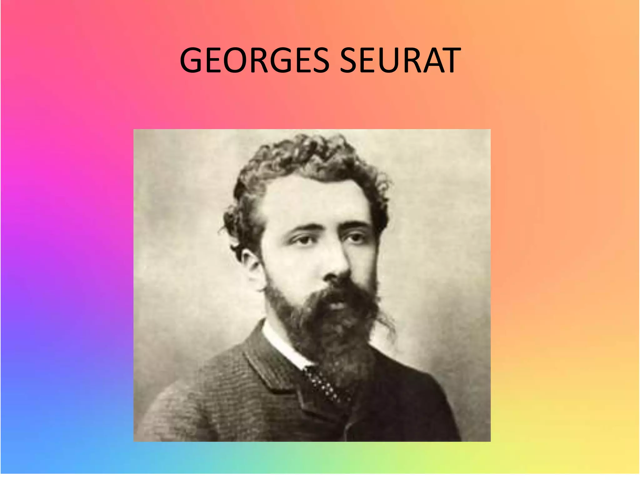 Georges seurat Grup4 | PPT