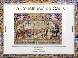 CONSTITUCIÓ DE CADIS | PPTX
