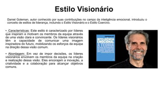 Estilos de liderança: coercivo e visionário.pptx