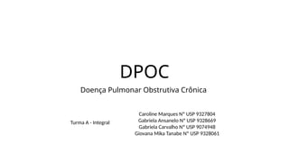 Doença Pulmonar Obstrutiva Crônica - DPOC | PPTX
