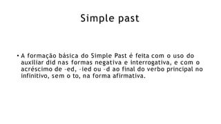 simple past verb to be past , verbs regulares e irregulares | PPTX