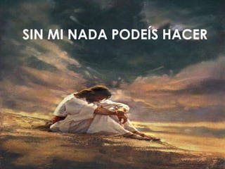 SIN MI NADA PODEÍS HACER | PPTX