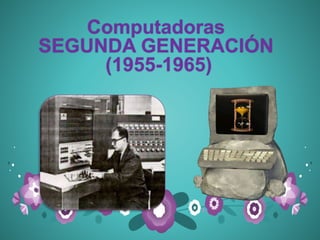 Grupo 2 generacion computadoras | PPTX