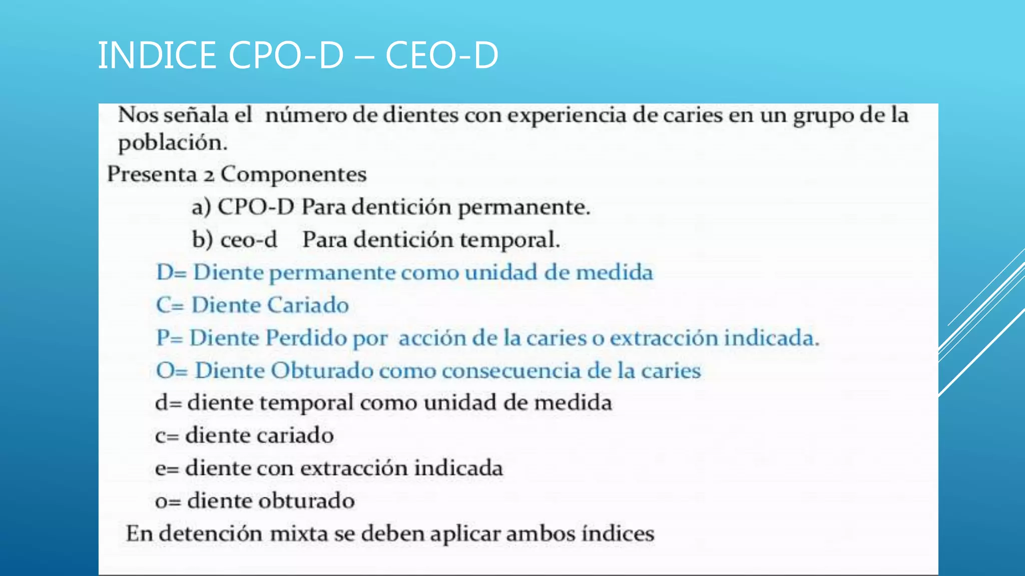 Sistemas para medir la epidemiologia de las caries dentales y técnicas ...
