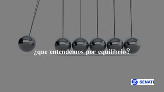 Grupo 3 equilibrio del cuerpo y mente .-. | PPTX