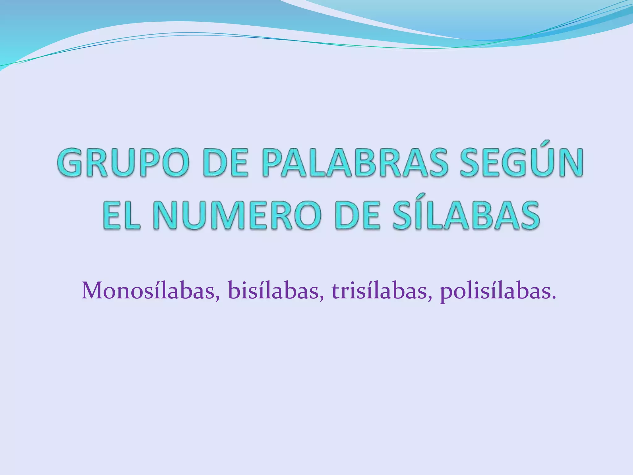PALABRAS POR EL NUMERO DE SILABAS | PPT