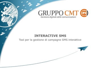 Gruppo cmt interactivesms_032015 | PPT