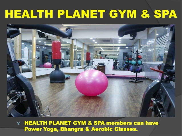 Health Planet Gym & Spa | PPT