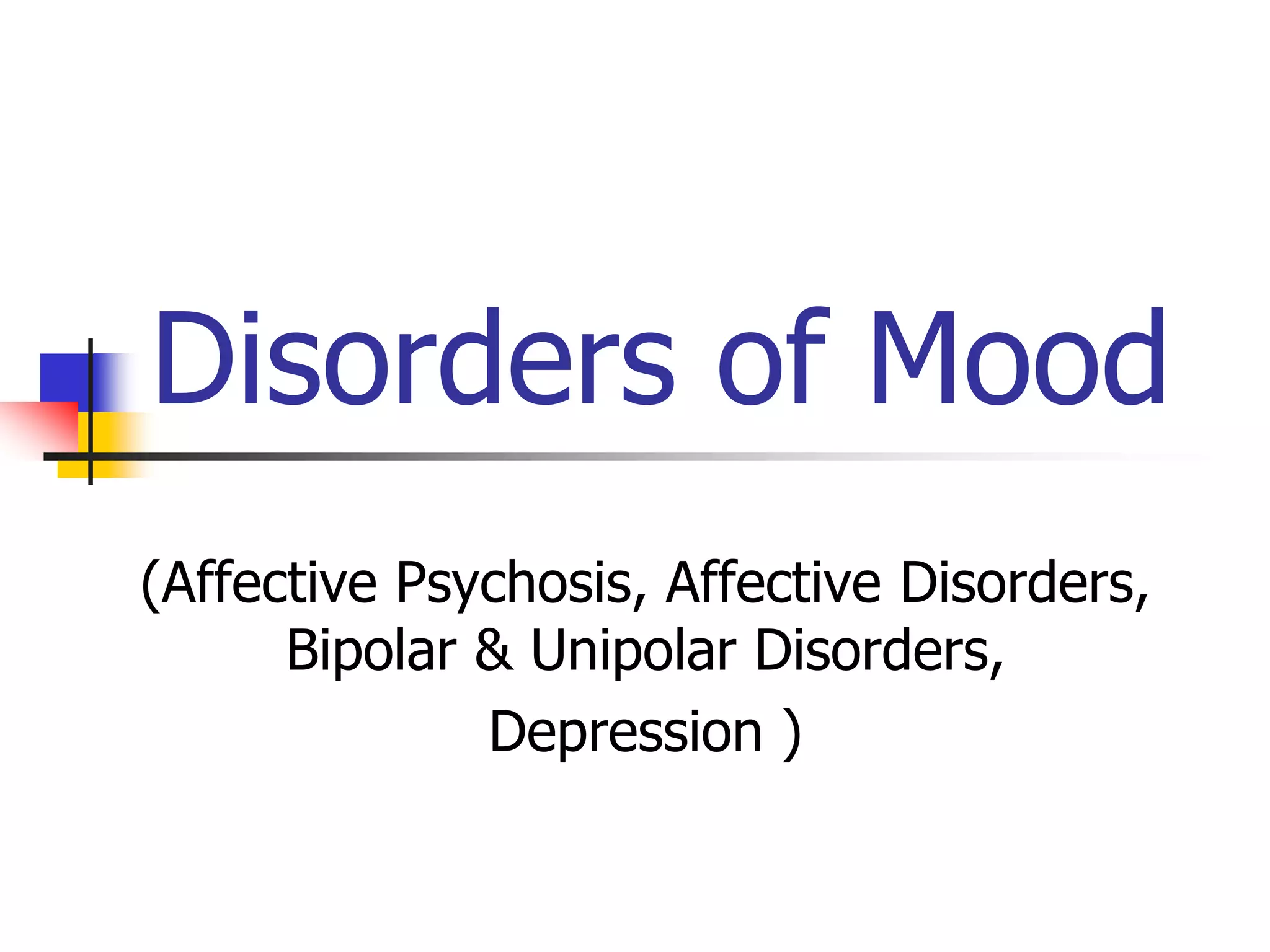Disorders of mood | PPTX