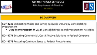 Get On The GSA Schedule: EO's, Requirements & Timelines | PPTX