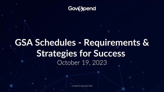 GSA Schedules - Requirements & Strategies For Success | PPTX