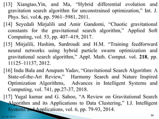 A Holistic Review on Gravitational Search Algorithm and its Hybridization with other ...