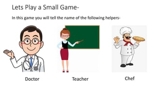 Gsc ch 2 The Community Helpers | PPT