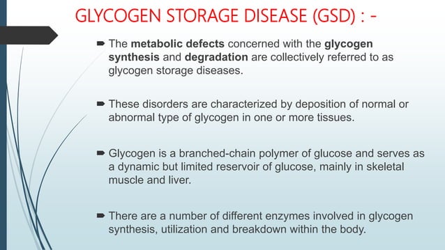 GLYCOGEN STORAGE DISEASE , GSD , Von Gierke Disease | PPTX | Endocrine ...