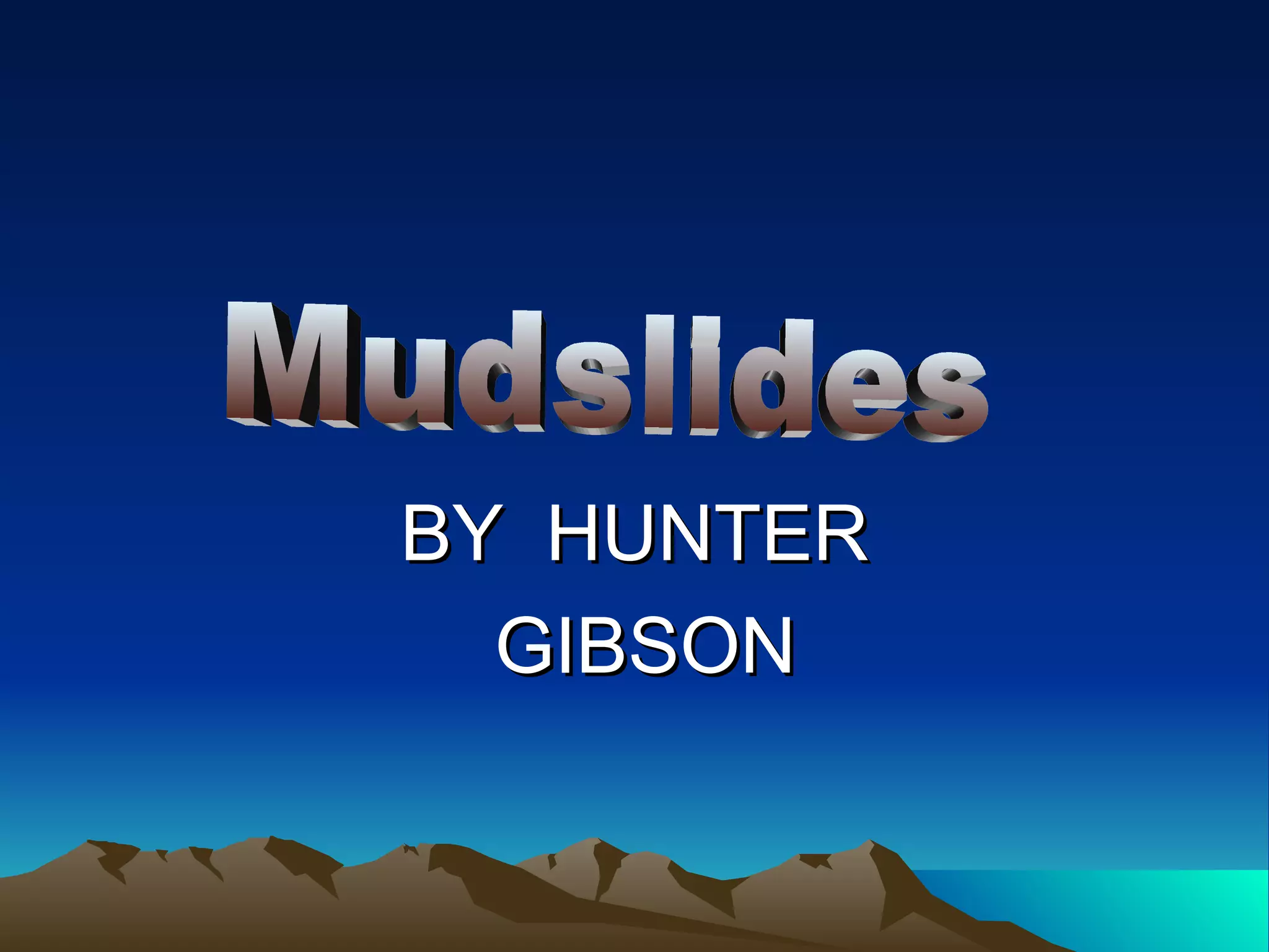 Hunter Mudslides | PPT