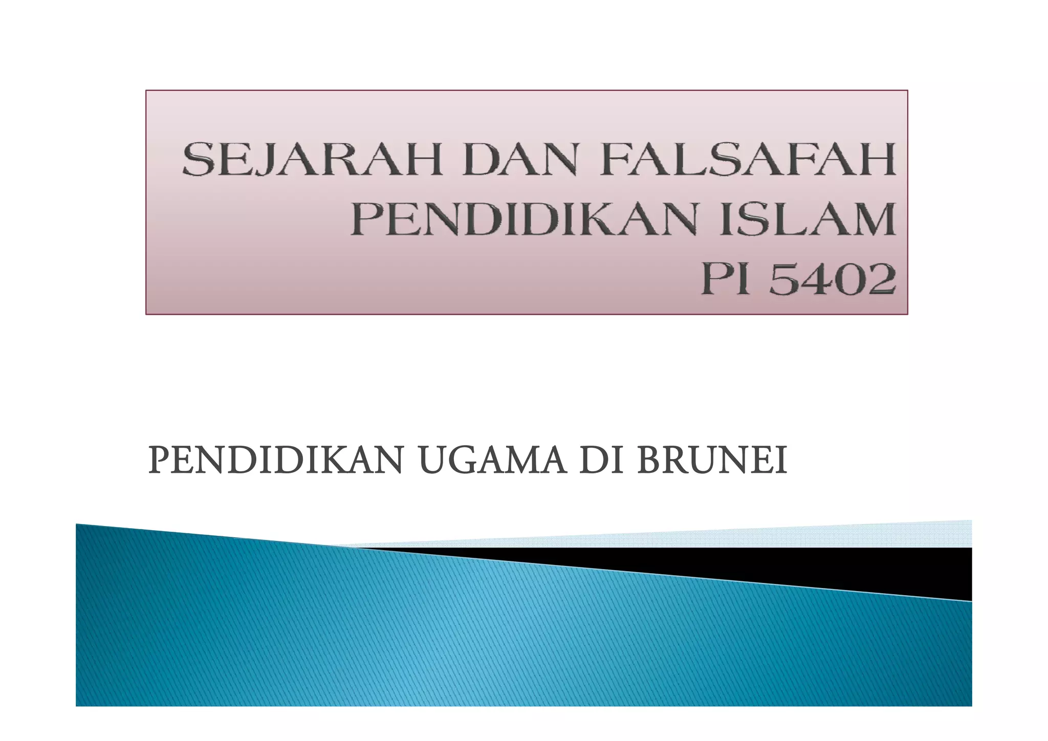 Sejarah Persekolahan Ugama di Brunei | PPT