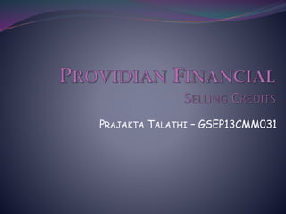Providian Financial (Credit Selling Finance Company) - Case Study | PPTX