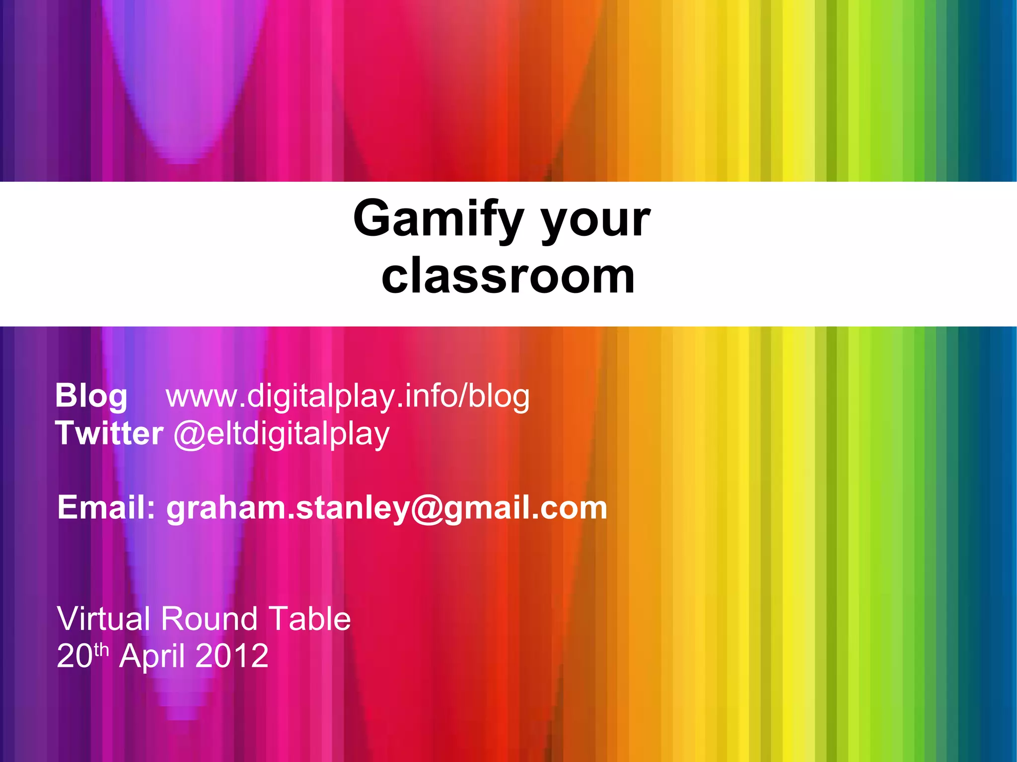 Virtual Round Table - Gamify Your Classroom | PPT