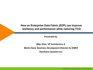 How an Enterprise Data Fabric (EDF) can improve resiliency and performance | PPT