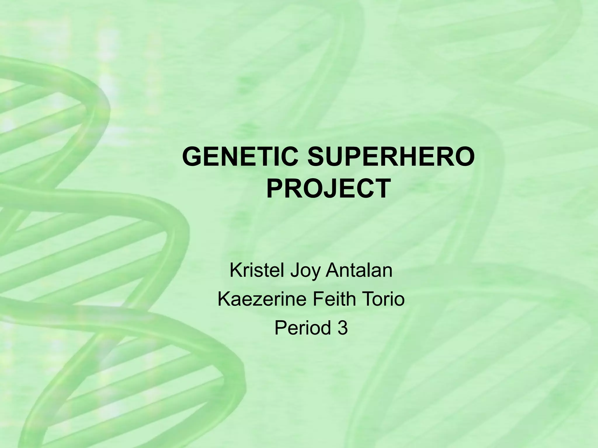 genetic superhero project | PPT