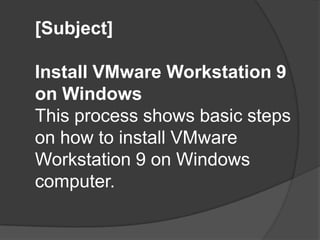 Presentation at VMware Workstation Instalation | PPTX