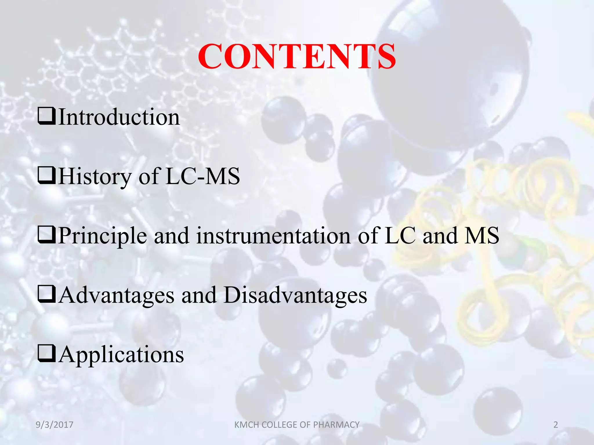 LIQUID CHROMATOGRAPHY-MASS SPECTROSCOPY (LC-MS) | PPTX
