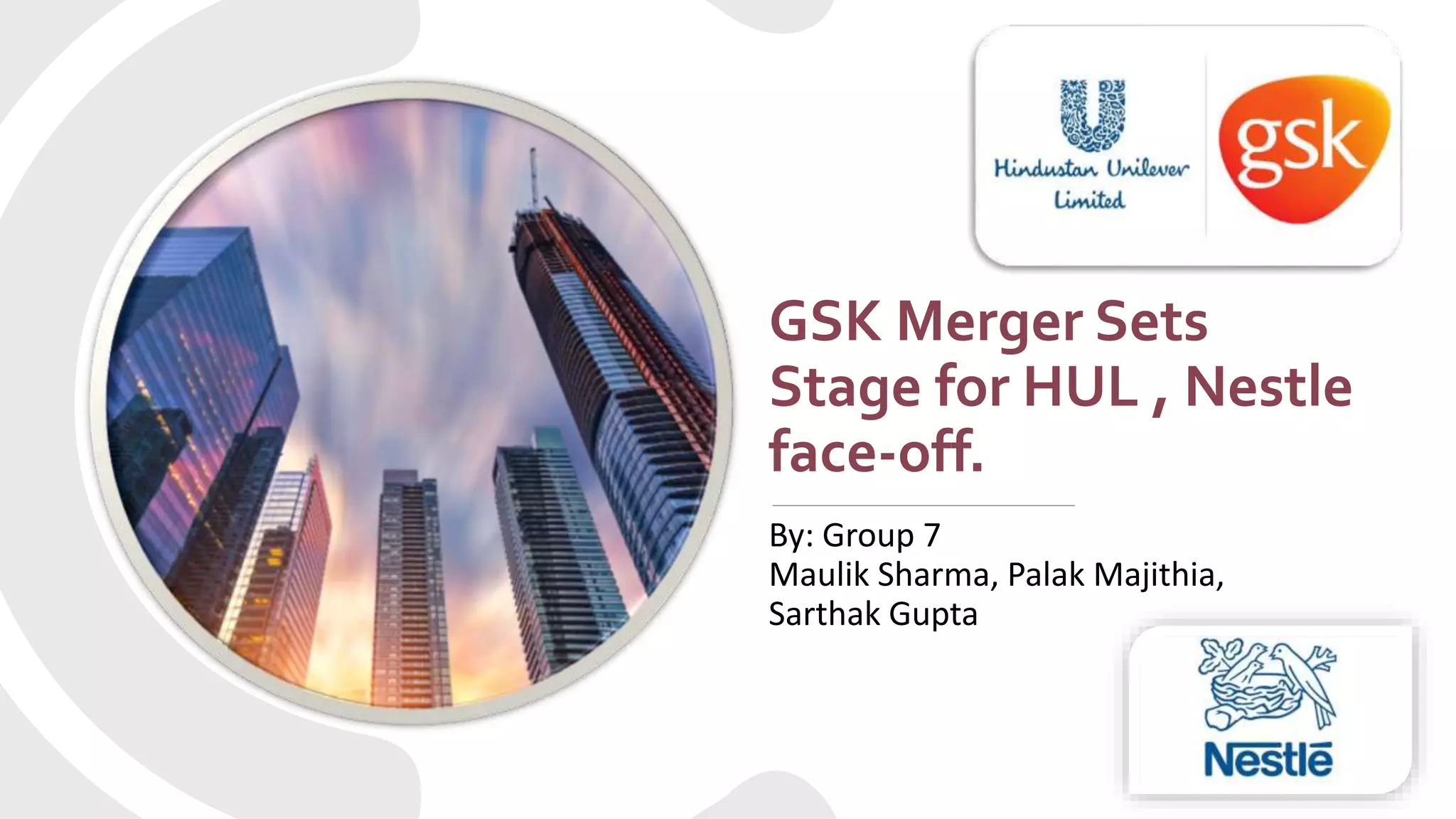 Gsk merger sets stage for hul , nestle | PPTX | Food Industry | Industries